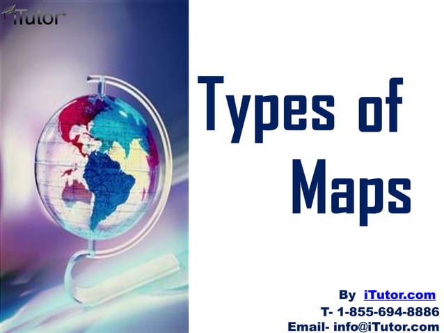 Types of Maps | PPTX
