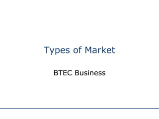 Types Of Market | PPT