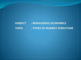 Types of Market Structure | PPT