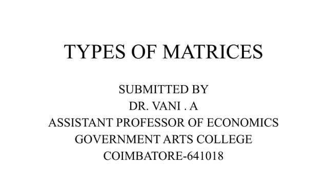 Types of Matrices | PPTX | Physics | Science