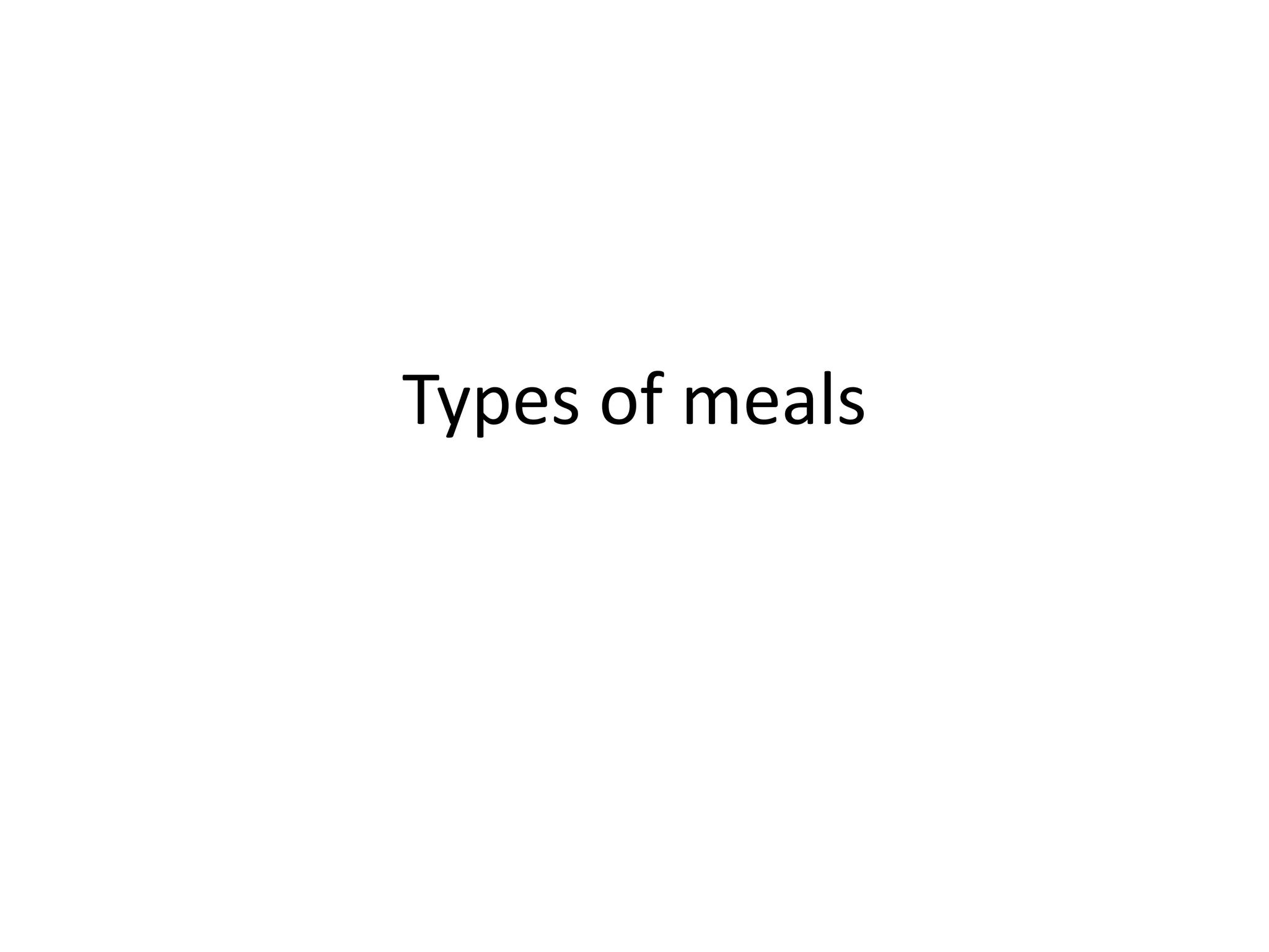 Types of meals | PPTX