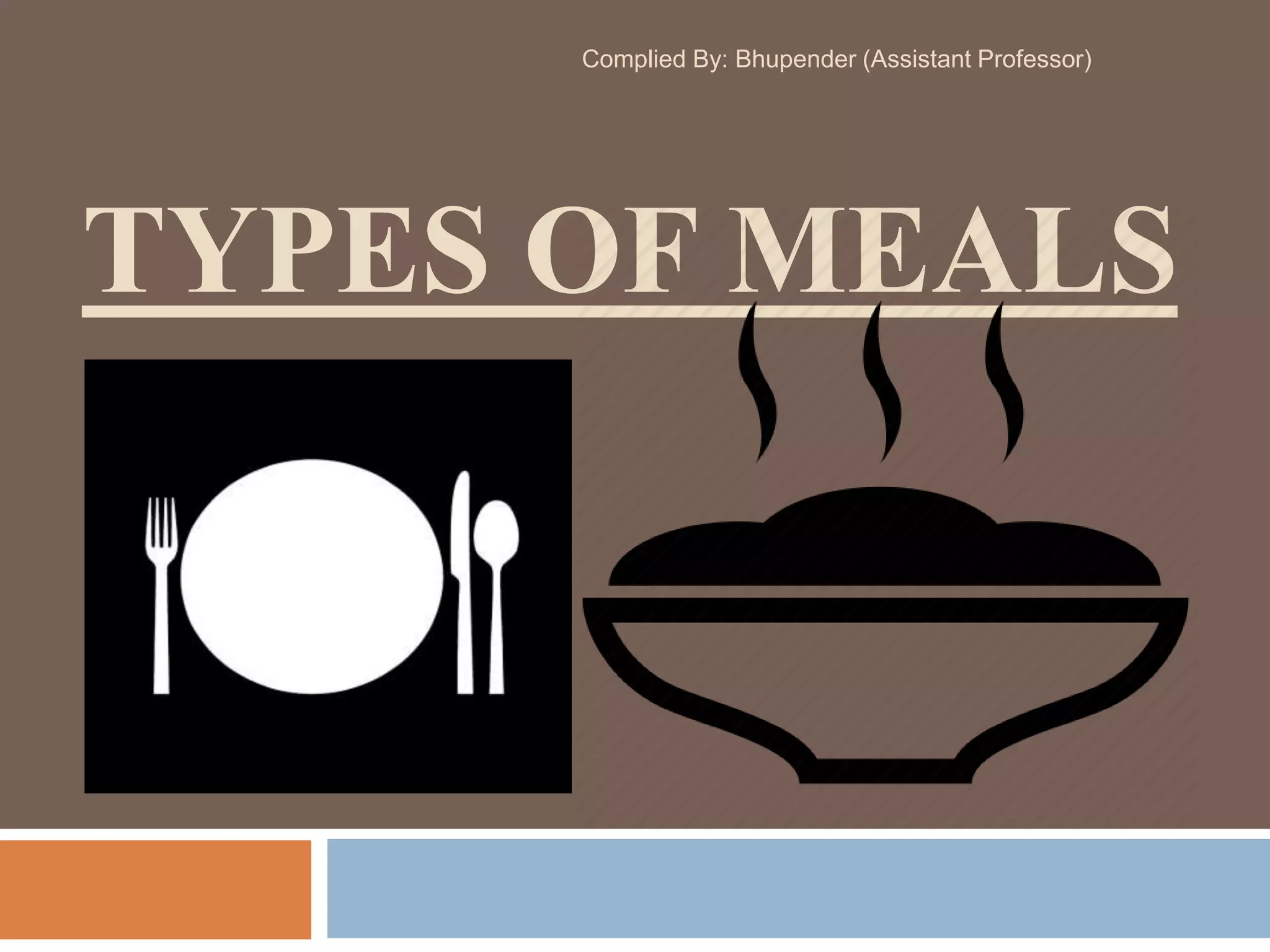 Types of meals | PPTX | Desserts and Baking | Food & Drink