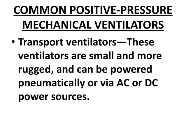 TYPES OF MECHANICAL VENTILATORS | PPTX | Lung and Respiratory Health ...