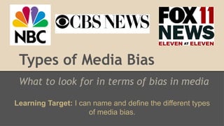 Types of Media Bias.pptx11111111111111111111111111 | PPTX