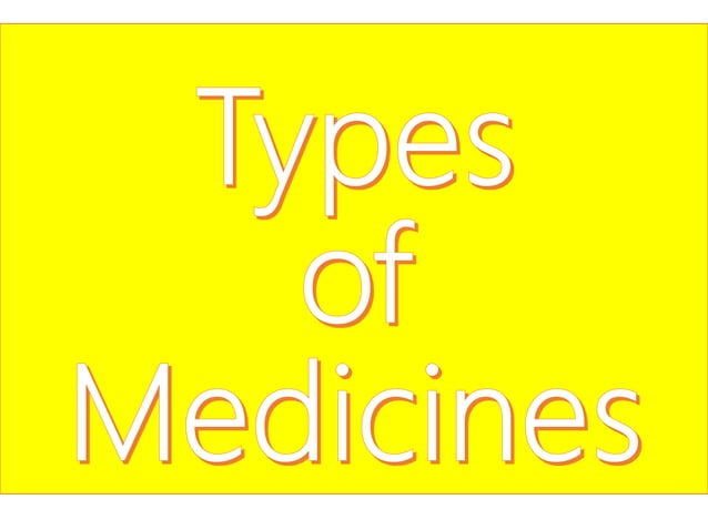 TYPES OF MEDICINES | PPT