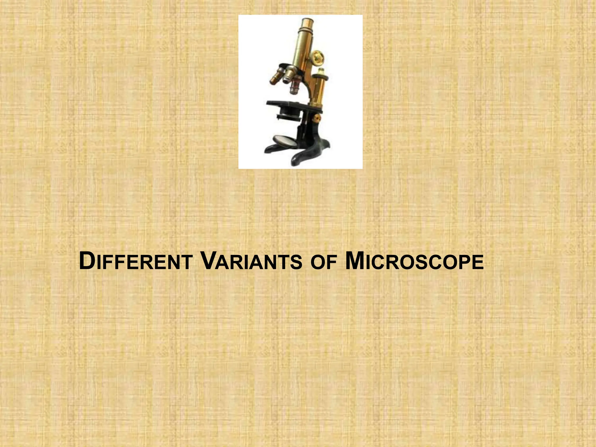 Lectures Notes Types of microscopes.pptx