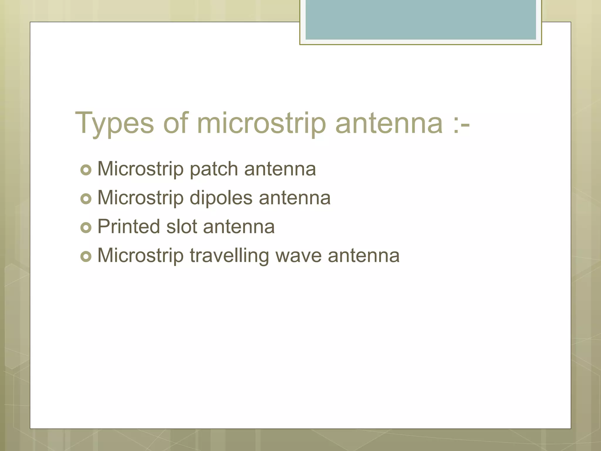 Types of microstrip antenna | PPTX