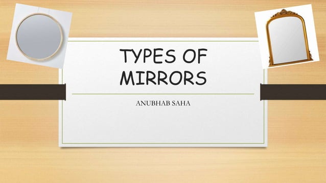 TYPES OF MIRRORS.pptx
