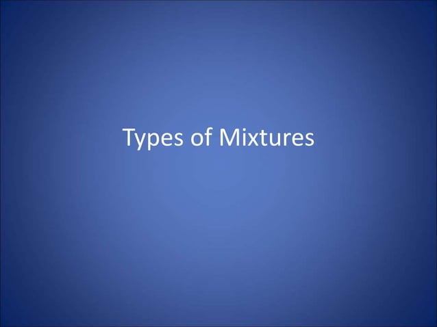 types_of_mixtures.ppt