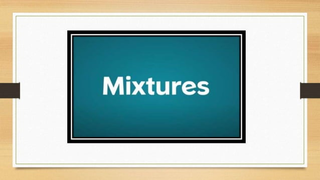 COMPOSITION OF MATTER - Types of mixture | PPTX | Physics | Science