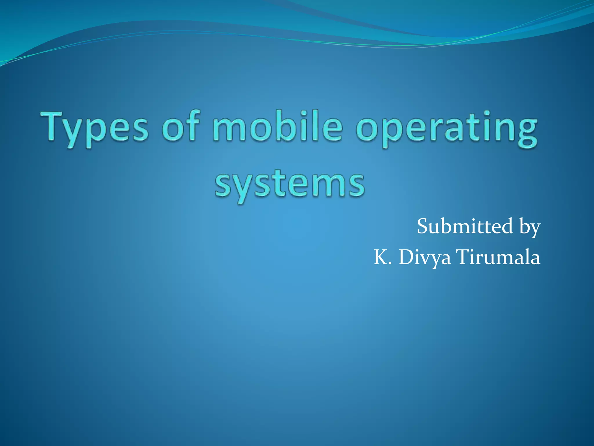 Types Of Mobile Operating Systems Ppt