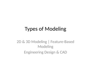 Types_of_Modeling_CAD_CAM Power point presentation | PPTX