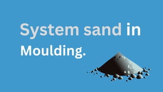Types of moulding sand..pdf | Geology | Science