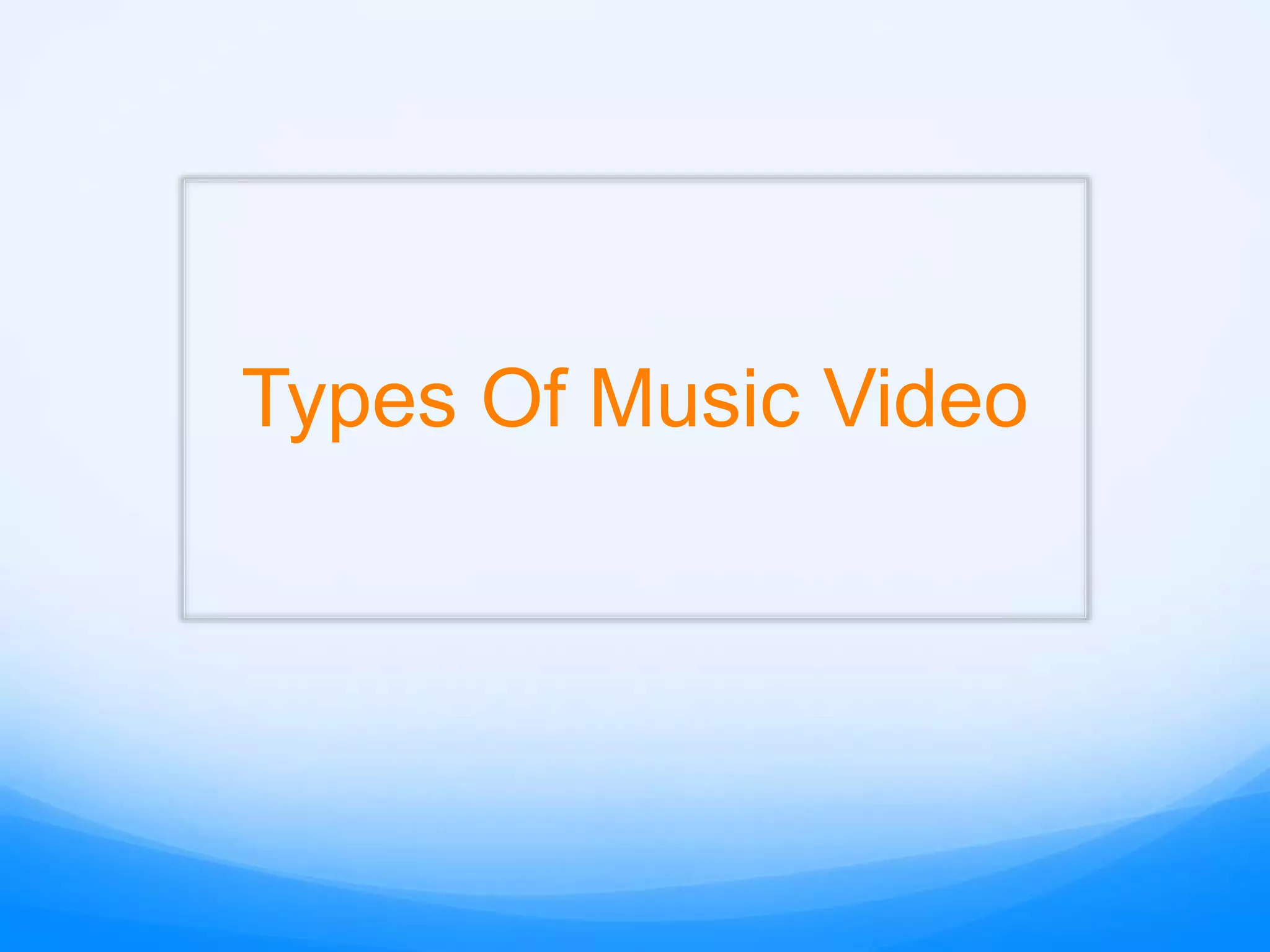 Types of music videos | PPTX