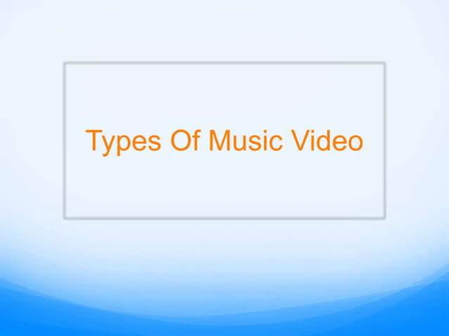 Types of music videos | PPTX | Video Software | Computer Software and ...