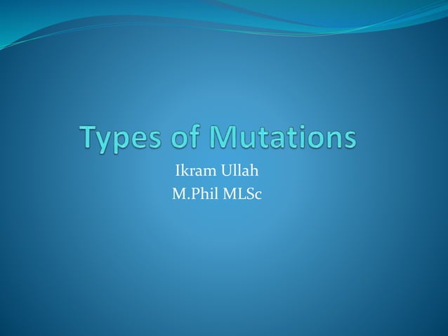 Mutation and its types | PPTX | Genetics | Science