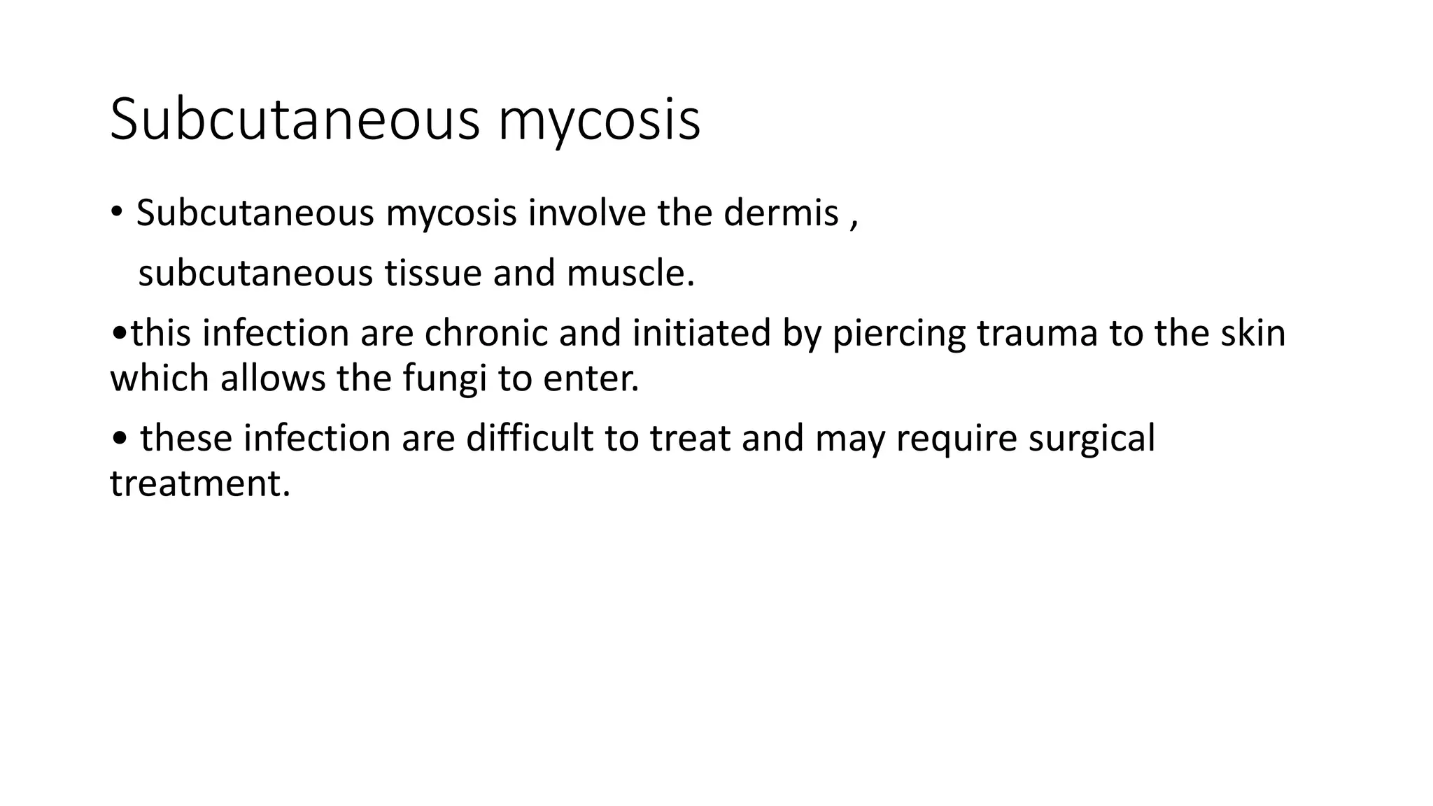 Types of mycosis, dermatophytes, chromomycosis. | PPTX