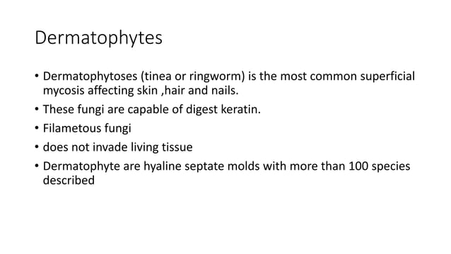 Types of mycosis, dermatophytes, chromomycosis. | PPT