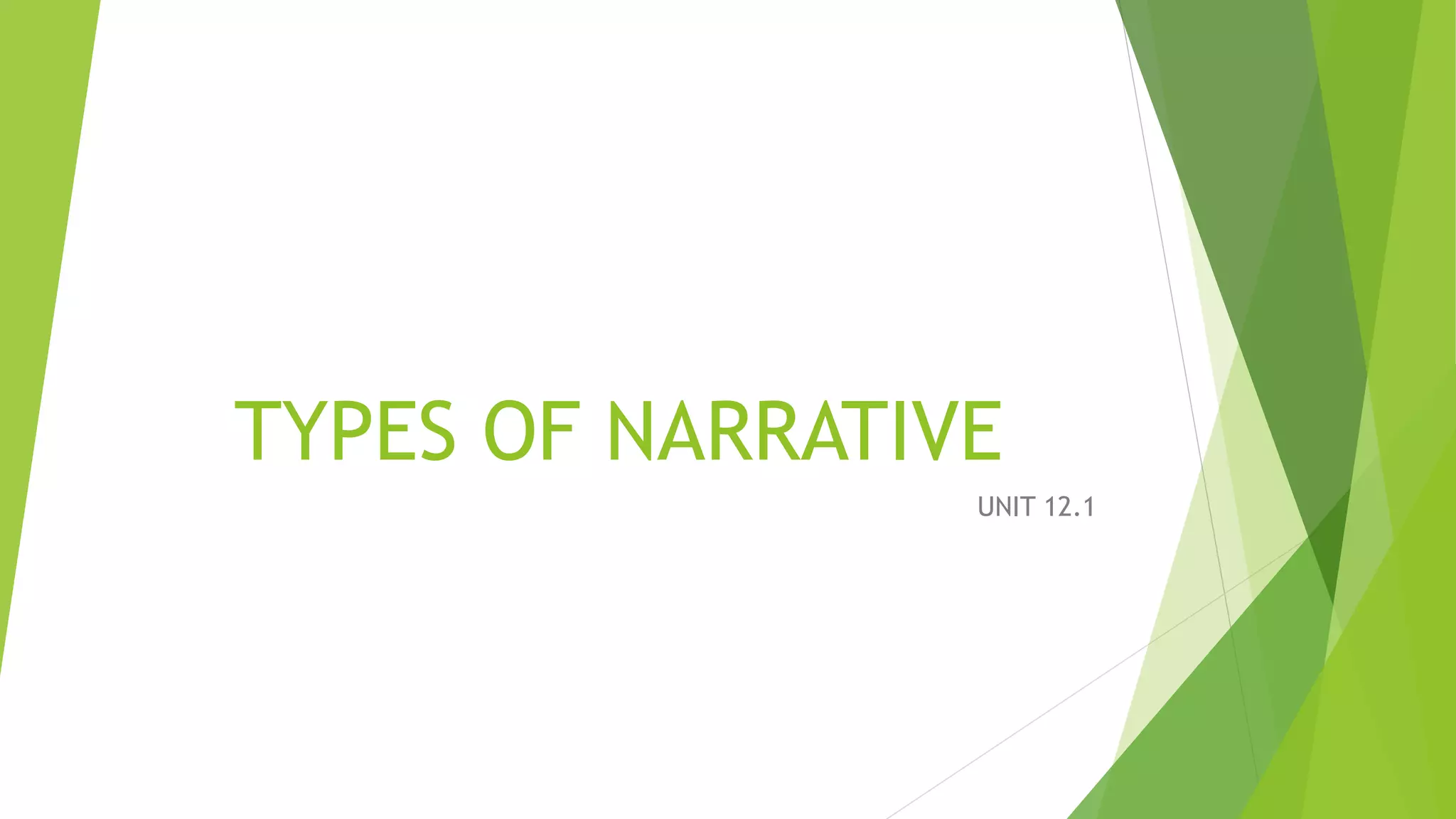 Types of narrative unit 12.1 | PPTX