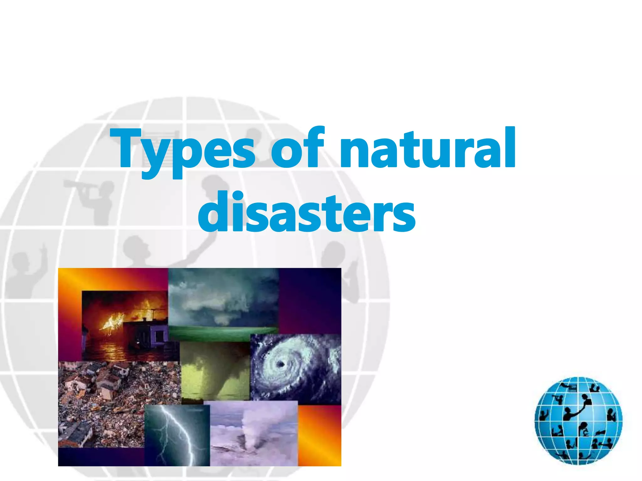 Types of natural disasters | PPTX