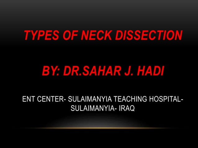 Types of neck dissection | PPTX | Ear, Nose and Throat Conditions ...