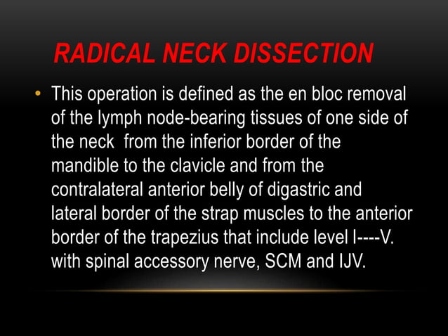 Types of neck dissection | PPTX | Ear, Nose and Throat Conditions ...