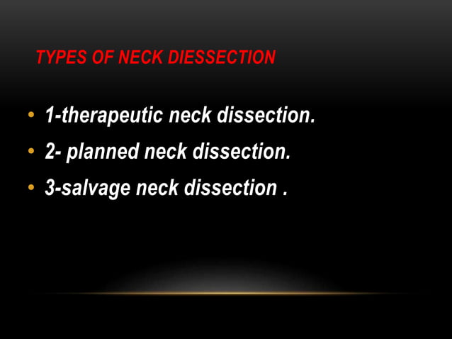Types of neck dissection | PPTX | Ear, Nose and Throat Conditions ...