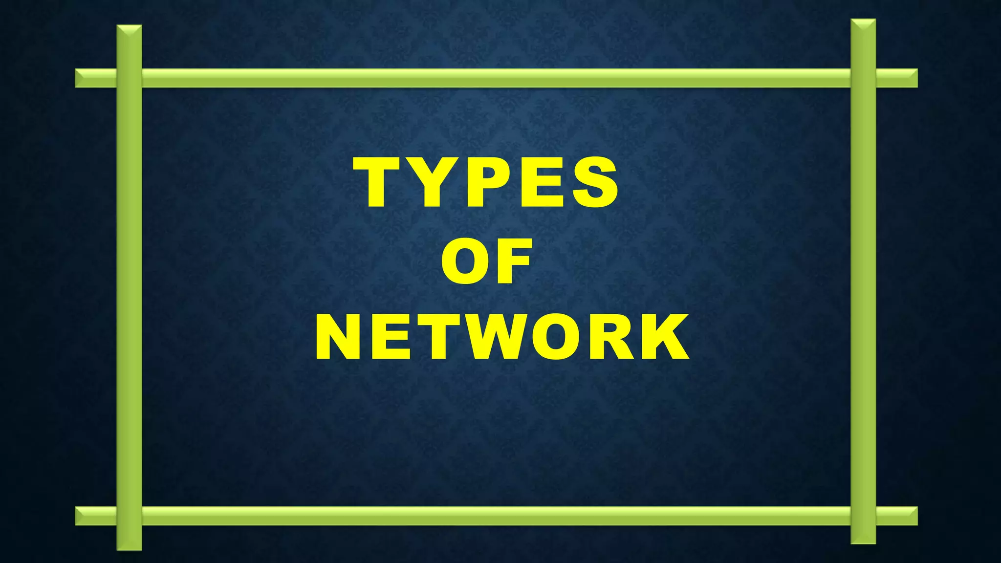 Types of Network | PPTX
