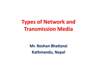 Types of Network and Transmission Media | PPT