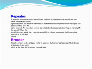 Types of network topology, hub, switch, router, repeater and brouter | PPTX