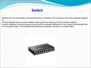 Types of network topology, hub, switch, router, repeater and brouter | PPTX