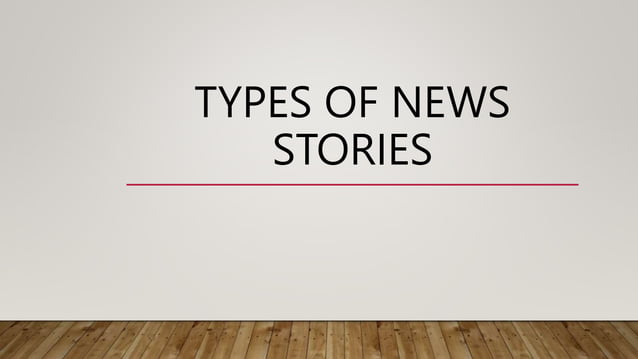 TYPES OF NEWS STORIES in Campus Journalism | PPTX