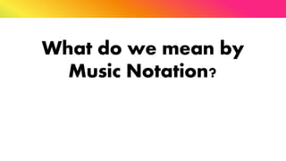 TYPES OF MUSIC NOTATION.pptx