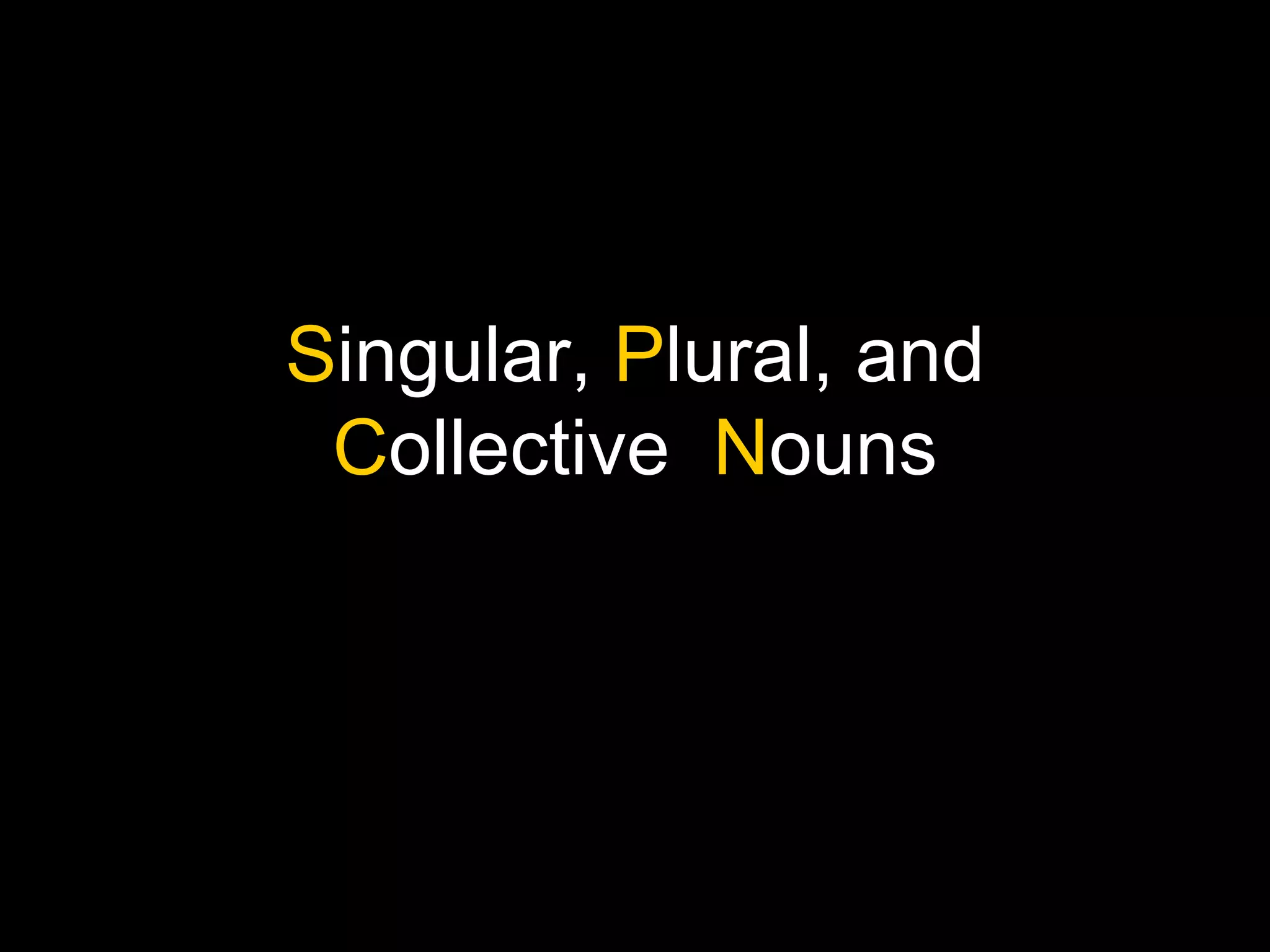 Singular, Plural, and Collective Nouns | PPT
