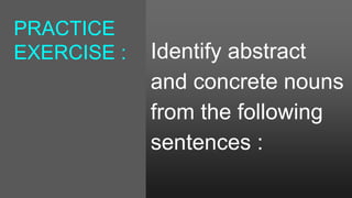 Types of nouns part 3 -Abstract, concrete and collective noun | PPTX