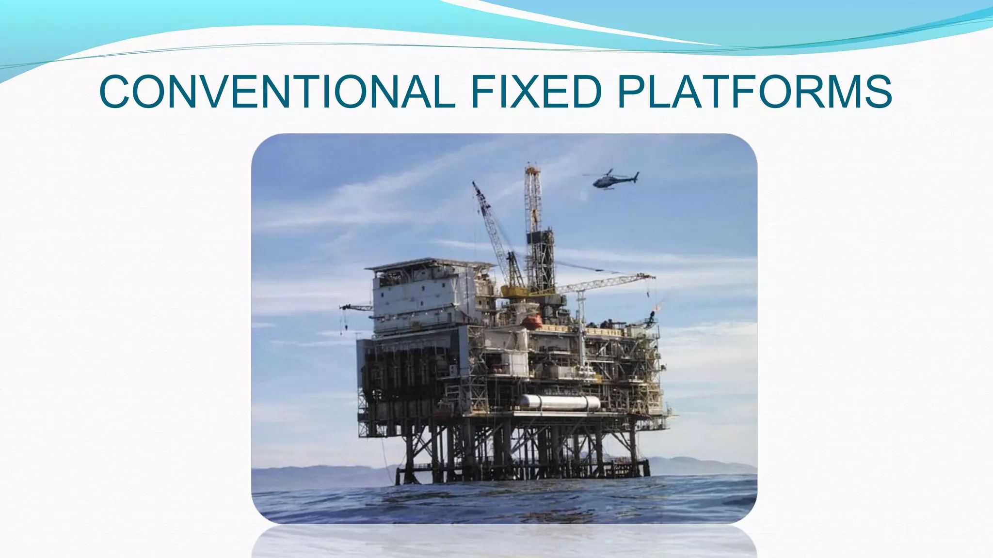 Types of Offshore Oil and Gas rigs | PPT