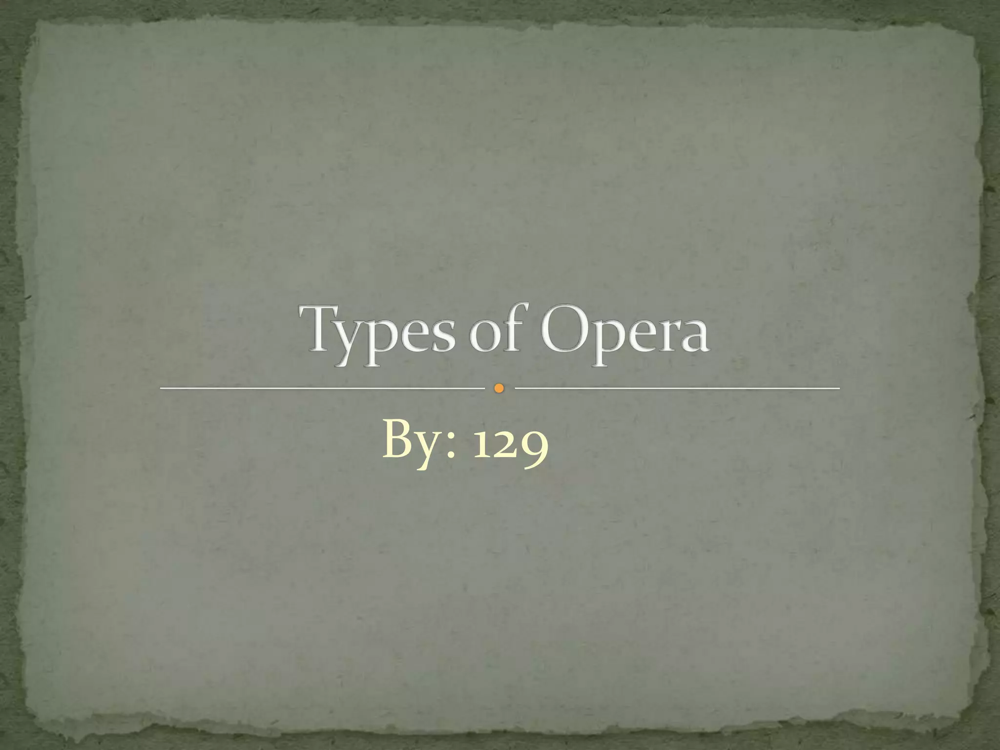 Types Of Opera | PPTX