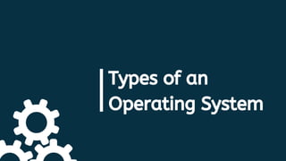 Types of operating system | PPTX