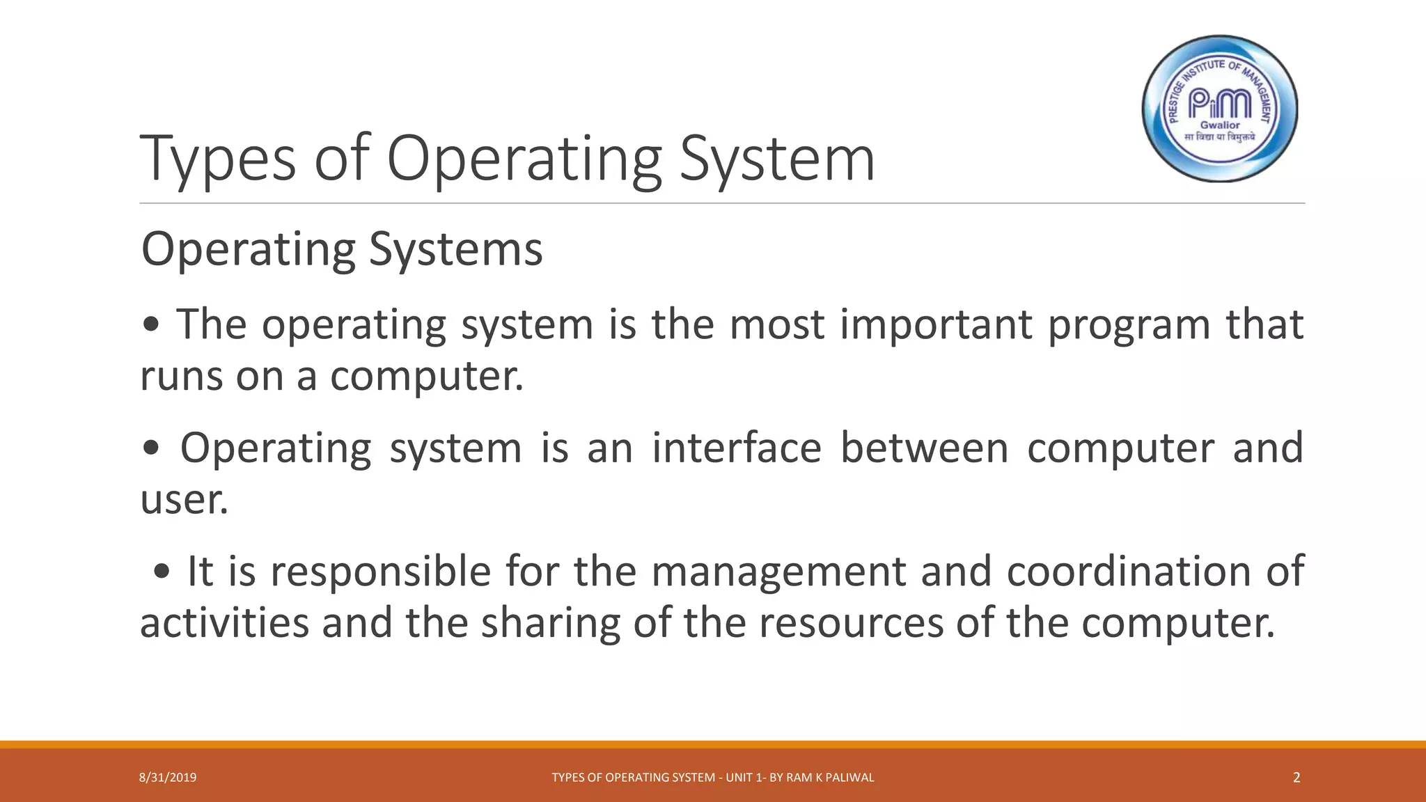 Types of operating system unit 1 by Ram K Paliwal | PPT