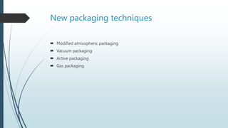 TYPES OF PACKAGING USED IN BAKERY AND CONFECTIONARY.pptx