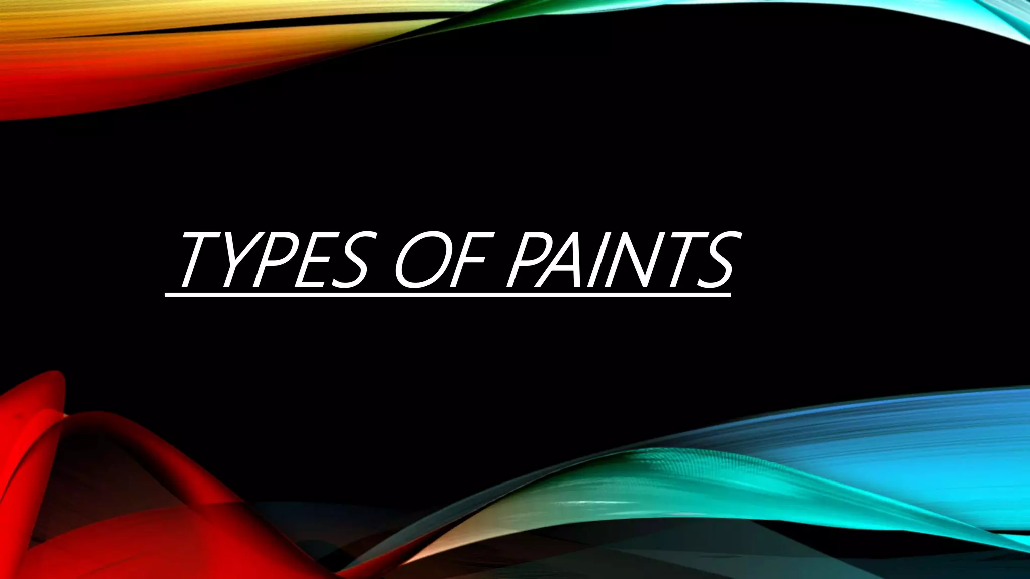 Types of paints | PPTX