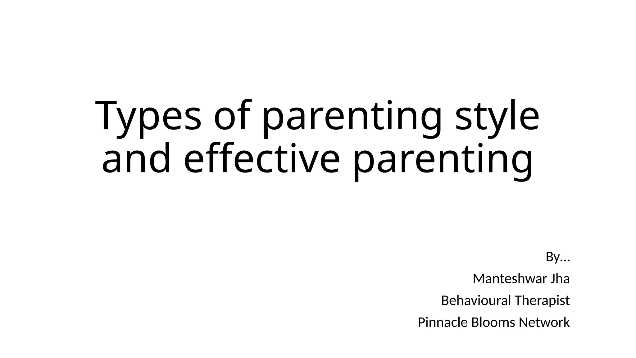Types of parenting style and effective parenting.pptx