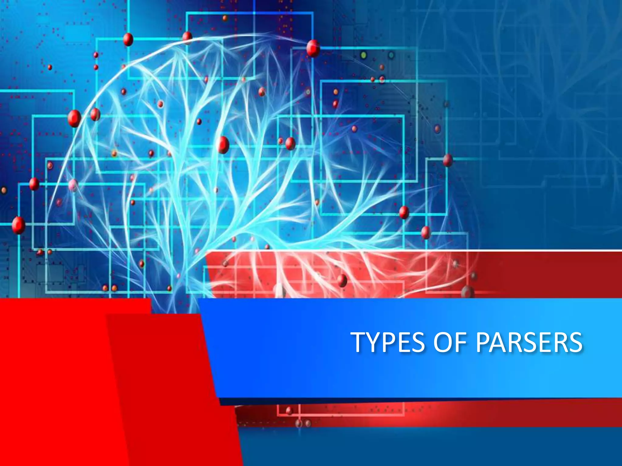 Types of parsers | PPTX
