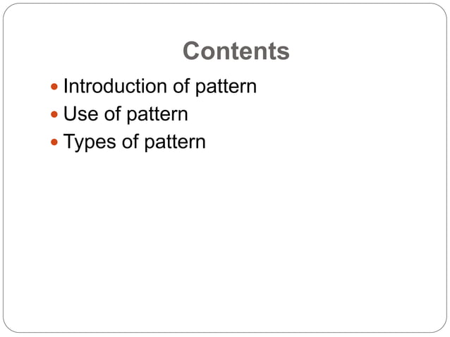 TYPES OF PATTERN AND ITS APPLICATION | PPTX | Woodworking | Arts and Crafts