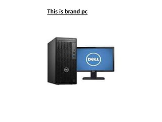 Types of PC-by me the brand pc and .pptx