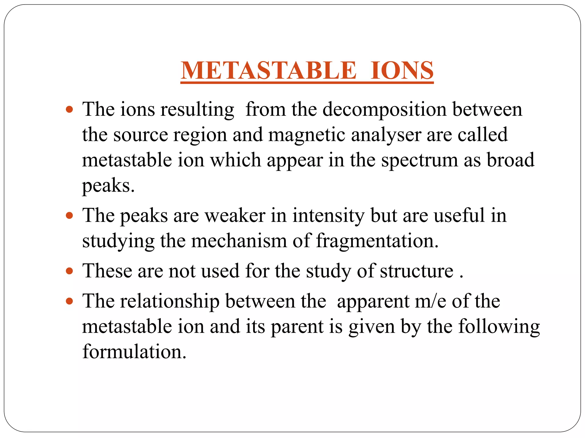 TYPES OF PEAKS IN MASS SPECTROSCOPY.pptx