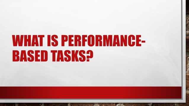Types of performance tasks | PPTX | Educational Assessment | Education