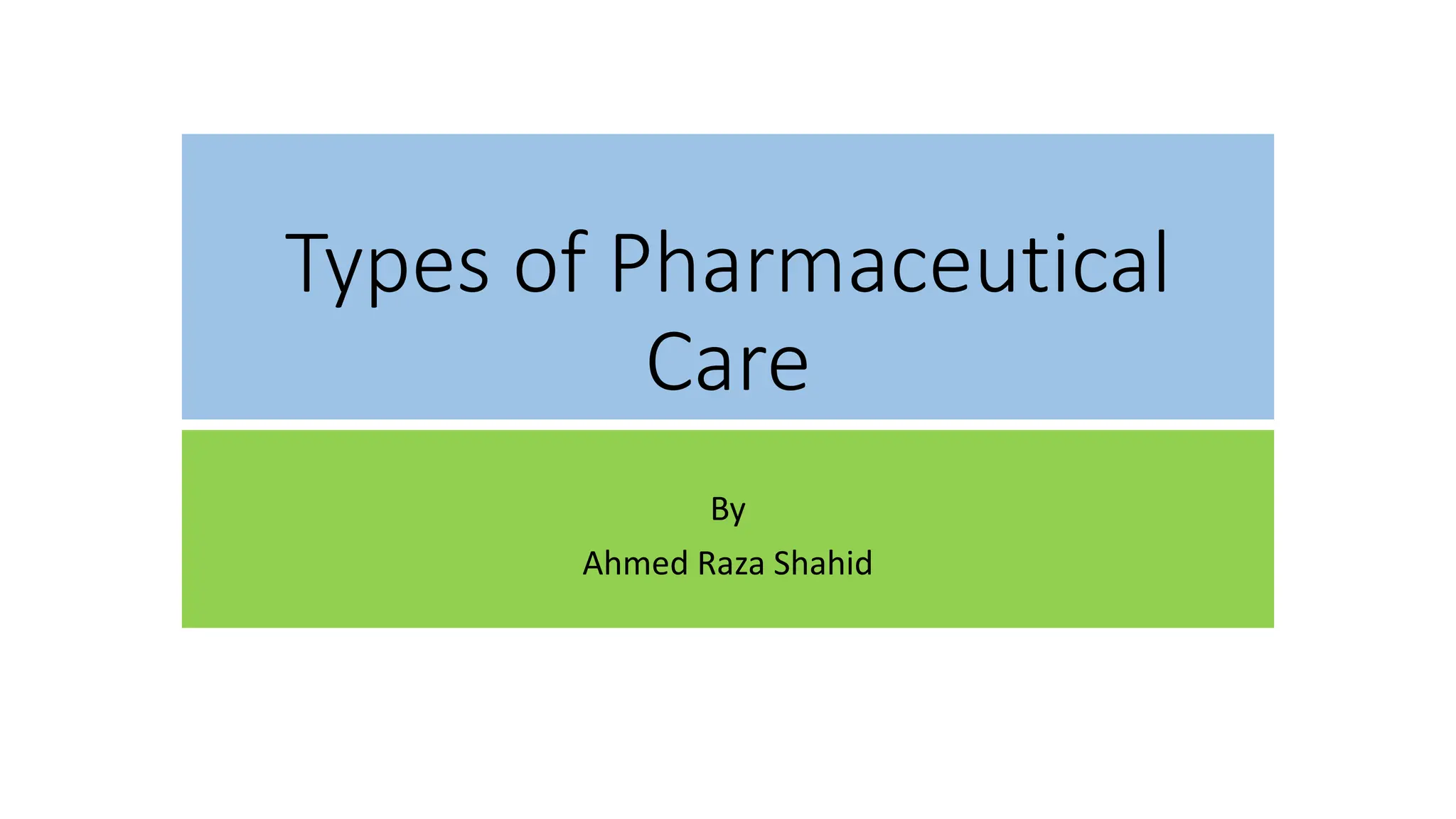 patient care with Types of Pharmaceutical Care 2.pptx