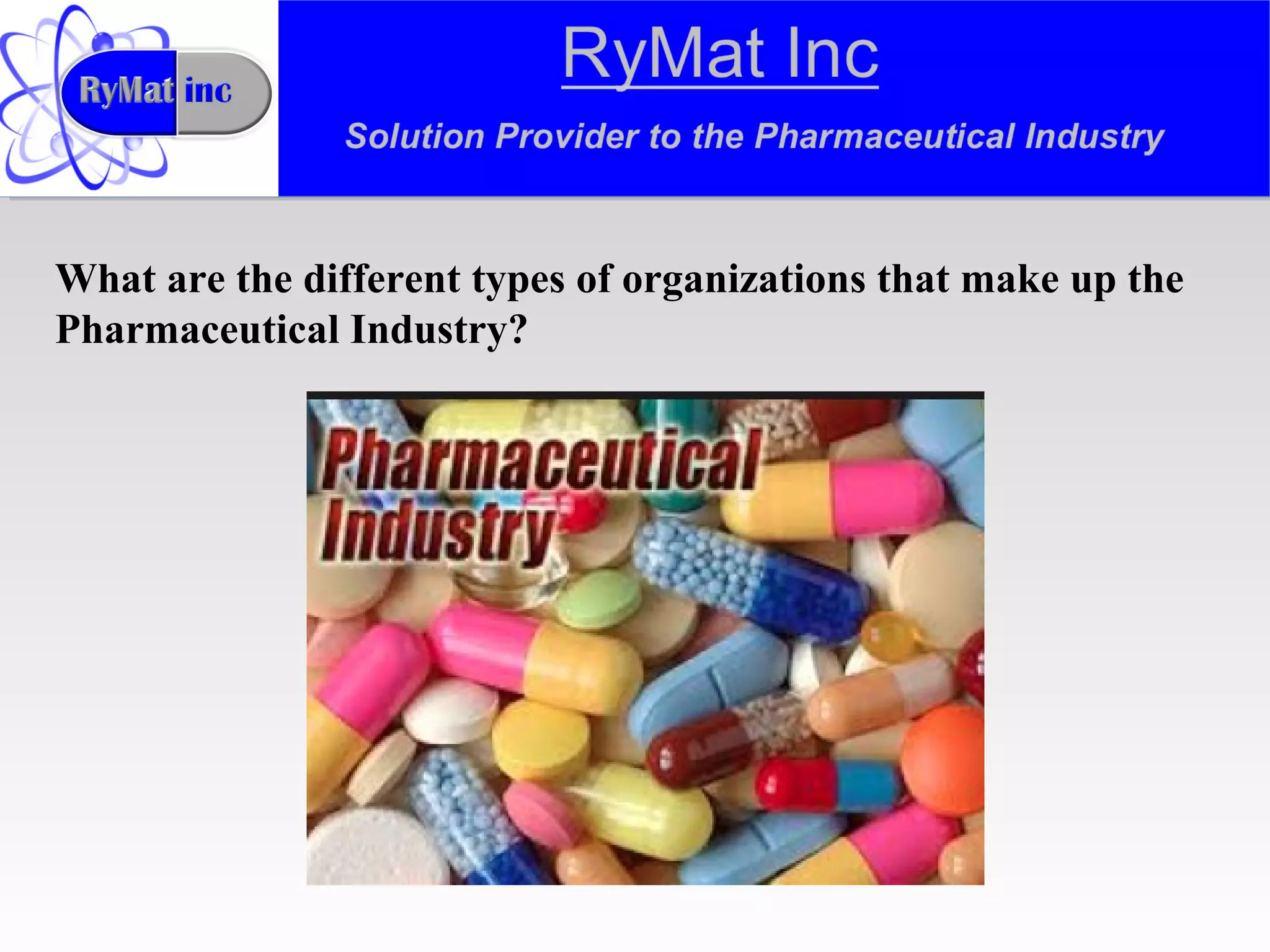 Several types of pharmaceutical companies serving the industry | PPT