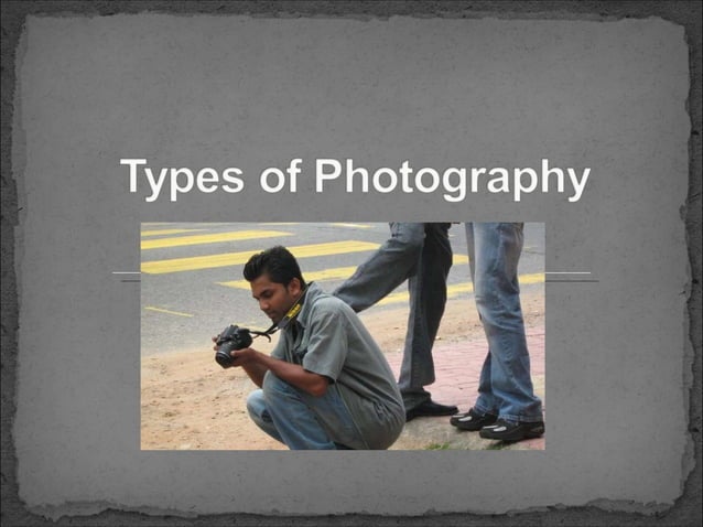 Types of photography | PPT